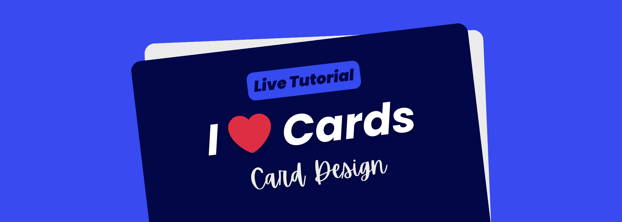 Live Tutorial: Design Great-Looking Cards in No Time | I♥️Cards Event ...
